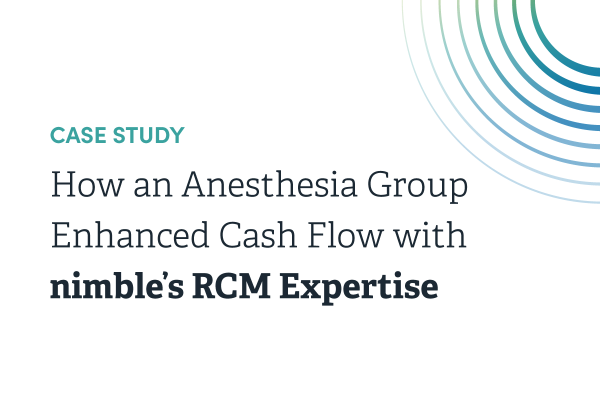 Case Study: How an Anesthesia Group Enhanced Cash Flow with nimble’s ...