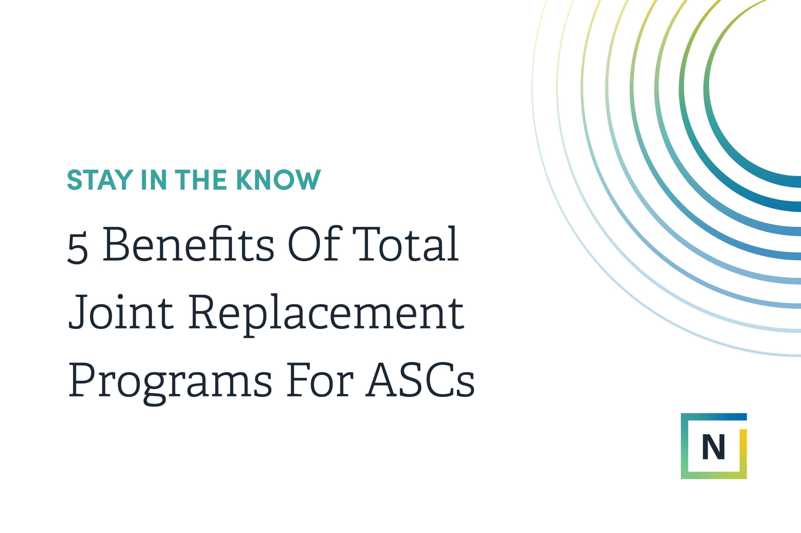eBook: The 5 Benefits of Total Joint Replacement Programs for ASCs ...