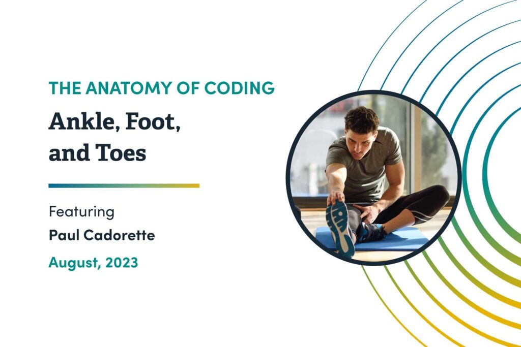 2023 The Anatomy of Coding Educational Series - Ankle, Foot, and Toes ... 2023 The Anatomy of Coding Educational Series - Ankle, Foot, and Toes ...