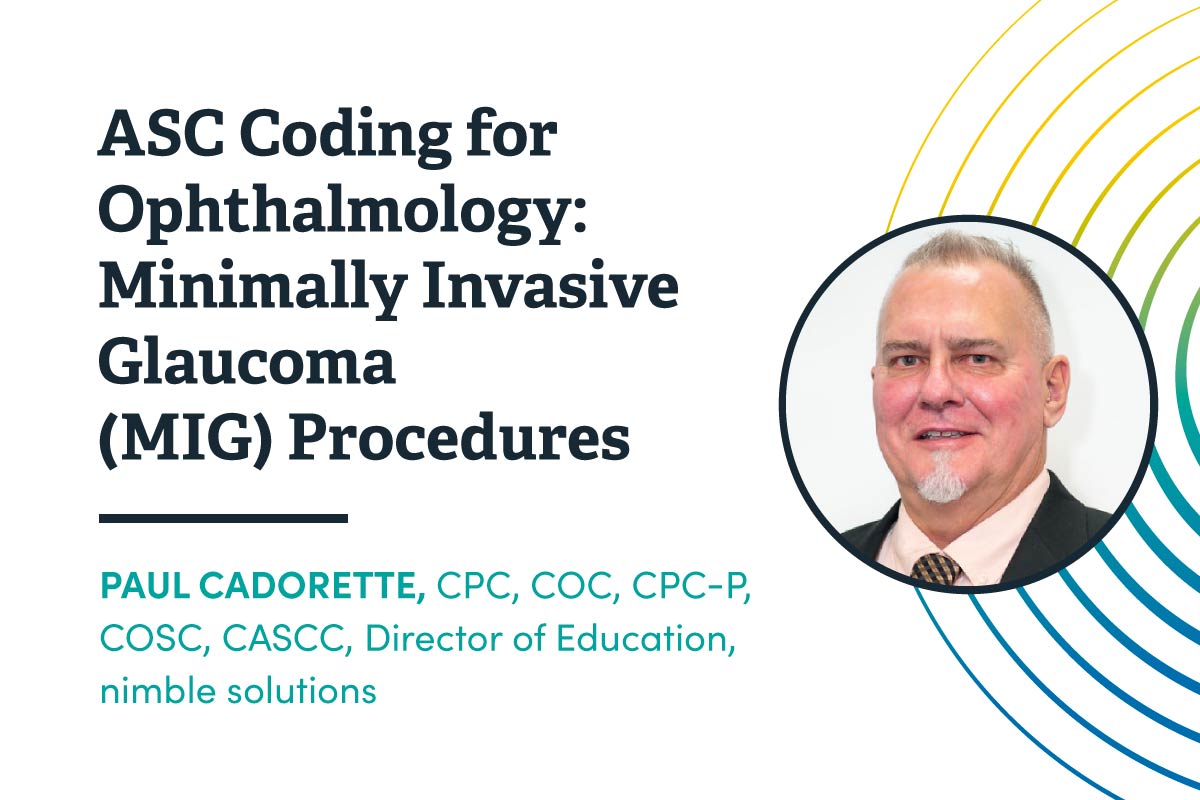 Asc Coding For Ophthalmology Minimally Invasive Glaucoma Mig Procedures Nimble Solutions
