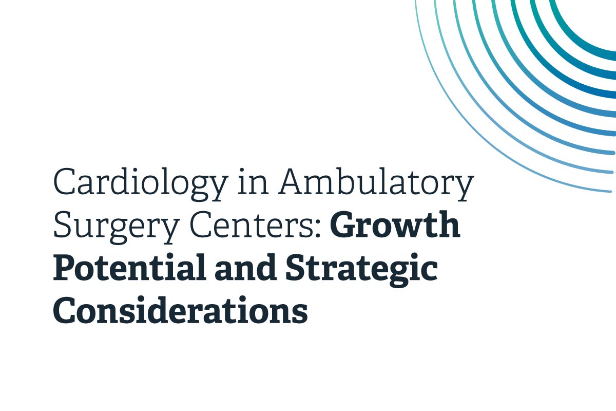 Cardiology in Ambulatory Surgery Centers: Growth Potential and Strategic Considerations | nimble ...